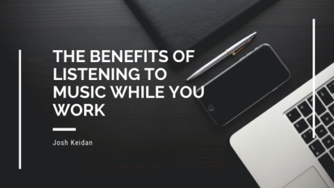 The Benefits of Listening to Music While You Work | Josh Keidan | Music